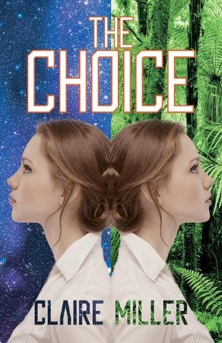 The Choice by Claire Miller | Waterstones