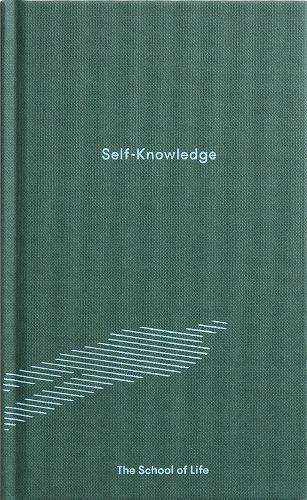 Self-Knowledge by The School of Life | Waterstones