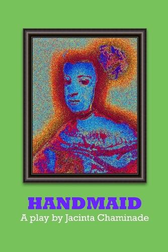 Handmaid by Jacinta Chaminade | Waterstones