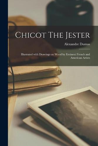 Chicot The Jester by Alexandre Dumas | Waterstones
