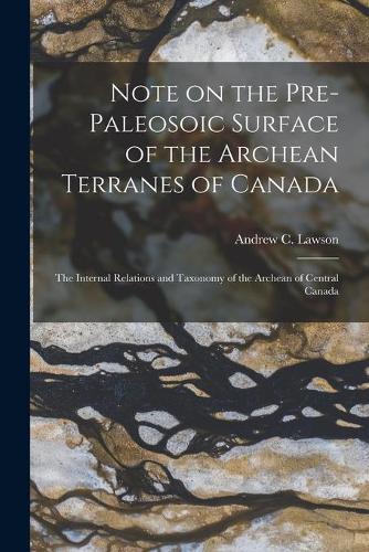 Note on the Pre-paleosoic Surface of the Archean Terranes of Canada ...