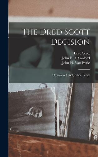 The Dred Scott Decision by United States Supreme Court, Dred Scott ...