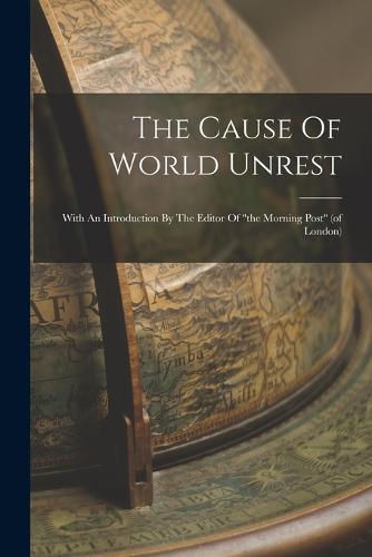 The Cause Of World Unrest by Anonymous | Waterstones