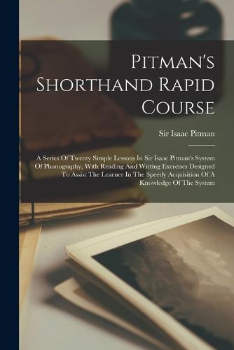 Pitman's Shorthand Rapid Course by Isaac Pitman | Waterstones