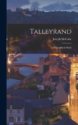 Talleyrand by Joseph McCabe | Waterstones