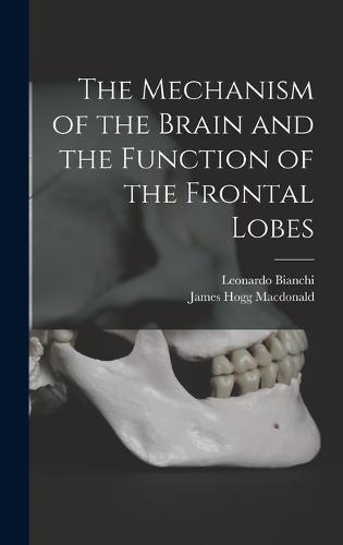 The Mechanism of the Brain and the Function of the Frontal Lobes by ...