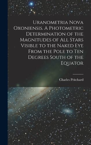Uranometria Nova Oxoniensis. A Photometric Determination of the ...