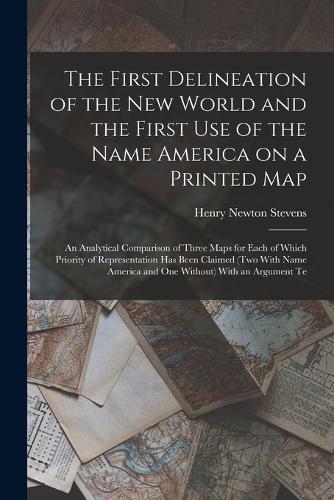 The First Delineation of the New World and the First use of the Name ...