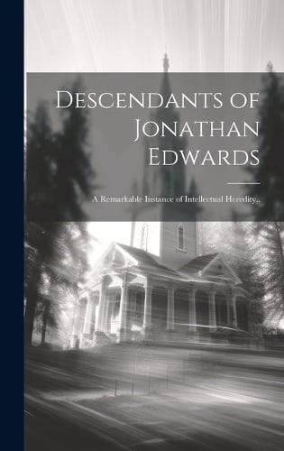 Descendants of Jonathan Edwards by Anonymous | Waterstones
