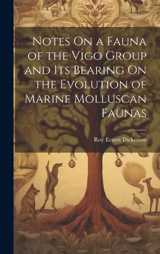 Notes On a Fauna of the Vigo Group and Its Bearing On the Evolution of ...