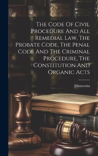 The Code Of Civil Procedure And All Remedial Law, The Probate Code, The ...