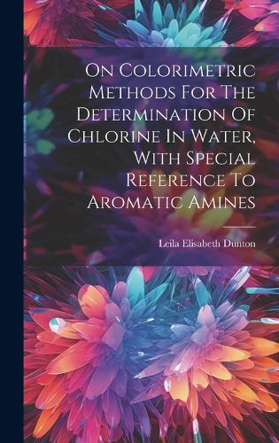 On Colorimetric Methods For The Determination Of Chlorine In Water ...
