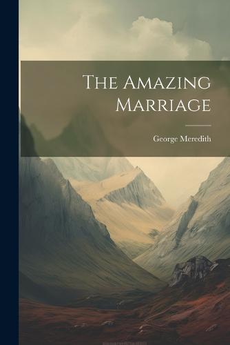 The Amazing Marriage by George Meredith | Waterstones
