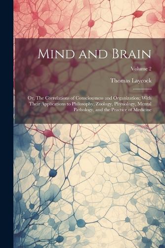 Mind and Brain by Thomas Laycock | Waterstones
