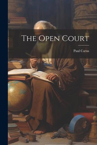 The Open Court by Paul Carus | Waterstones