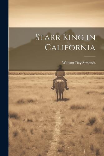 Starr King in California by William Day Simonds | Waterstones