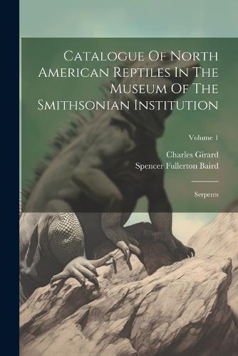 Catalogue Of North American Reptiles In The Museum Of The Smithsonian ...