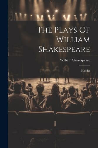 The Plays Of William Shakespeare by William Shakespeare | Waterstones