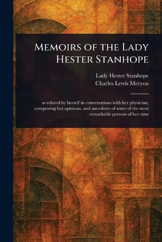 Memoirs of the Lady Hester Stanhope by Hester Lady Stanhope, Charles ...
