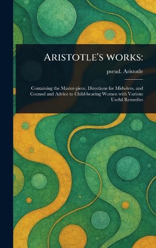 Aristotle's Works by Pseud Aristotle | Waterstones