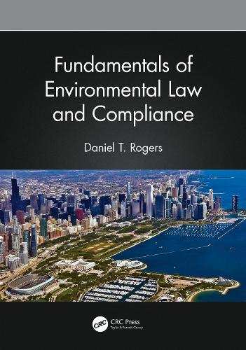 Fundamentals of Environmental Law and Compliance by Daniel T. Rogers | Waterstones