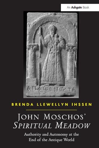 John Moschos' Spiritual Meadow by Brenda Llewellyn Ihssen | Waterstones