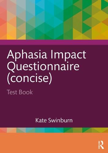 Aphasia Impact Questionnaire - I by Kate Swinburn, Gillian Porter ...
