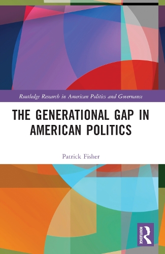 The Generational Gap in American Politics by Patrick Fisher | Waterstones