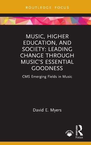 Music, Higher Education, and Society by David E. Myers | Waterstones