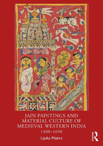 Jain Paintings and Material Culture of Medieval Western India by Lipika ...