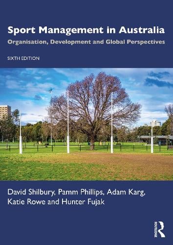 Sport Management in Australia by David Shilbury, Pamm Phillips ...
