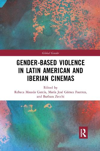 Gender Based Violence In Latin American And Iberian Cinemas By Rebeca
