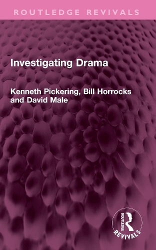 Investigating Drama by Kenneth Pickering, Bill Horrocks | Waterstones