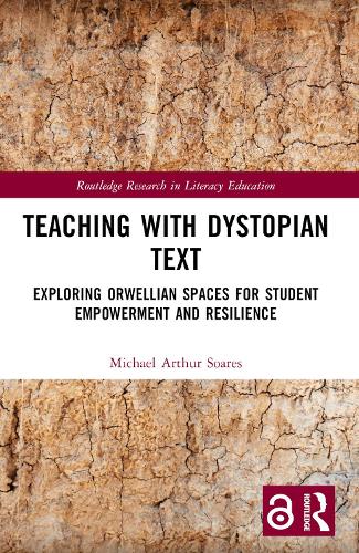 Teaching with Dystopian Text by Michael Arthur Soares | Waterstones
