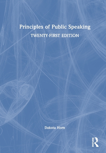 Principles of Public Speaking by Dakota Horn | Waterstones