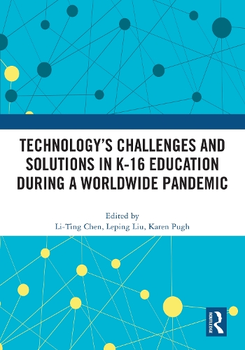 Technology’s Challenges and Solutions in K-16 Education during a ...