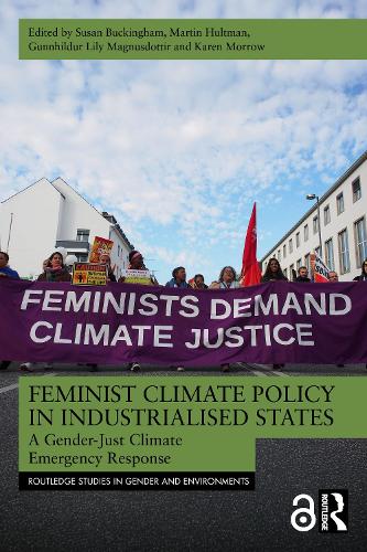 Feminist Climate Policy in Industrialised States by Susan Buckingham ...