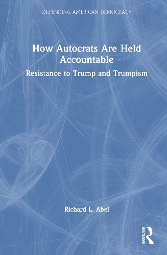 How Autocrats Are Held Accountable by Richard L. Abel | Waterstones