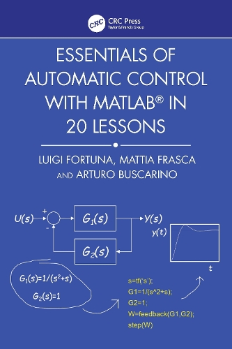 Essentials of Automatic Control with MATLAB in 20 Lessons by Luigi Fortuna, Mattia Frasca ...