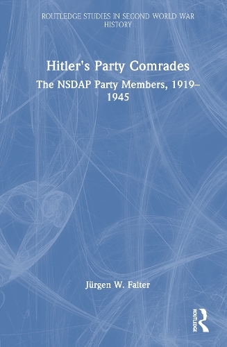 Hitler's Party Comrades by Jürgen W. Falter | Waterstones