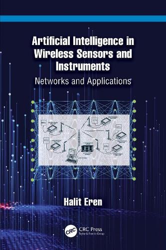 Artificial Intelligence in Wireless Sensors and Instruments by Halit ...