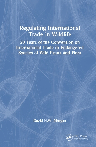 Regulating International Trade in Wildlife by David Morgan | Waterstones