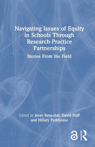 Navigating Issues of Equity in Schools Through Research-Practice ...