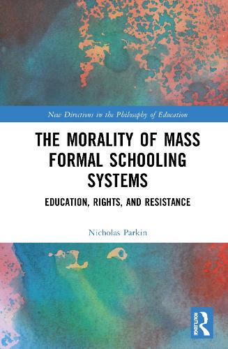 The Morality of the Mass Formal Schooling System by Nicholas Parkin ...