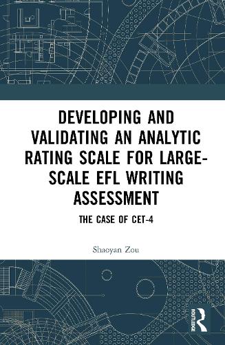 Developing And Validating An Analytic Rating Scale For Large Scale Efl