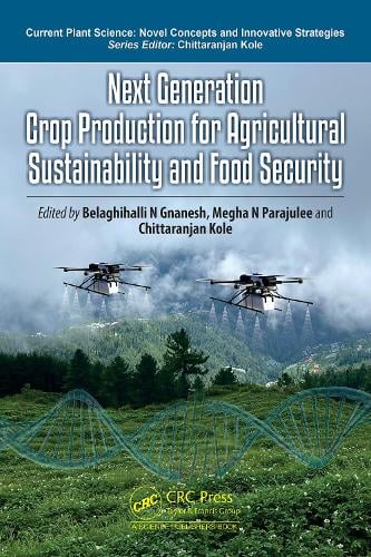 Next Generation Crop Production for Agricultural Sustainability and ...