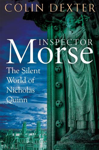 The Silent World of Nicholas Quinn by Colin Dexter | Waterstones