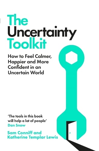 The Uncertainty Toolkit by Sam Conniff, Katherine Templar Lewis ...