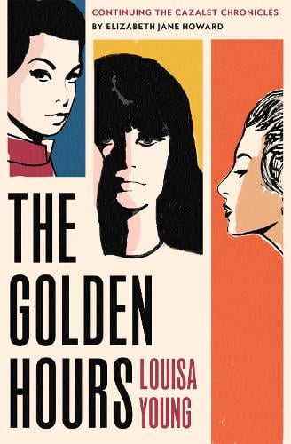The Golden Hours by Louisa Young | Waterstones