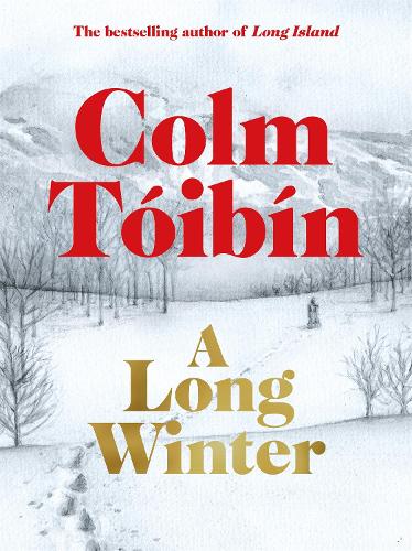 A Long Winter by Colm Toibin | Waterstones